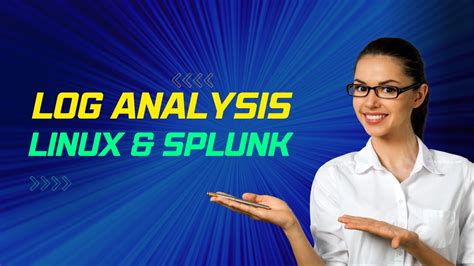 Become A Master Of Log Analysis Using Splunk Linux In Just 10 Minutes YouTube