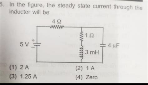 [answered] 5 In The Figure The Steady State Current Through The Kunduz