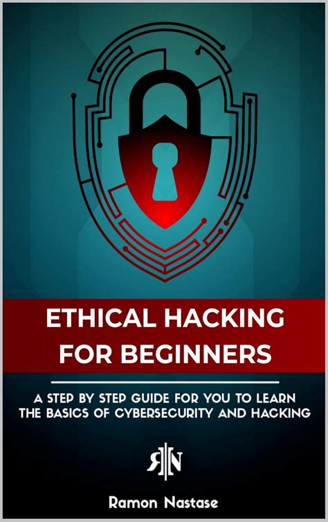 The Ethical Hacking Book For Beginners A Step By Step Guide For You To