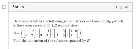 Solved Soru Puan Determine Whether The Following Set Of Chegg Com