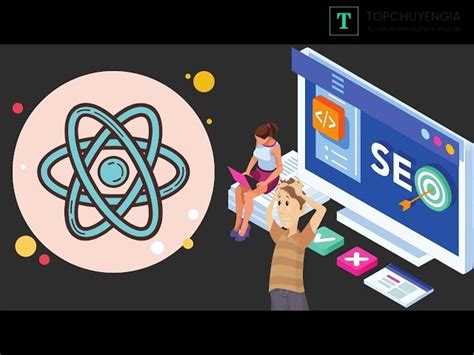 Seo Web Reactjs Là Gì Bí Quyết Tăng Hạng Top 1 Cho Web Reactjs