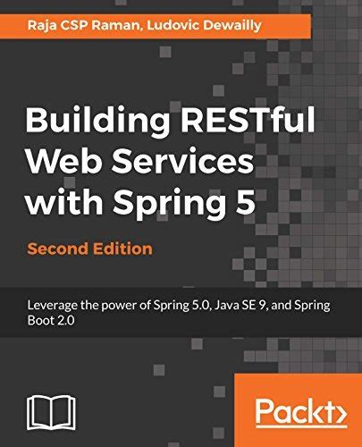 Building Restful Web Services With Spring 5 Leverage The Power Of