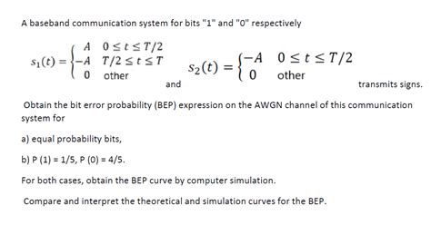 Solved A Baseband Communication System For Bits And O Chegg
