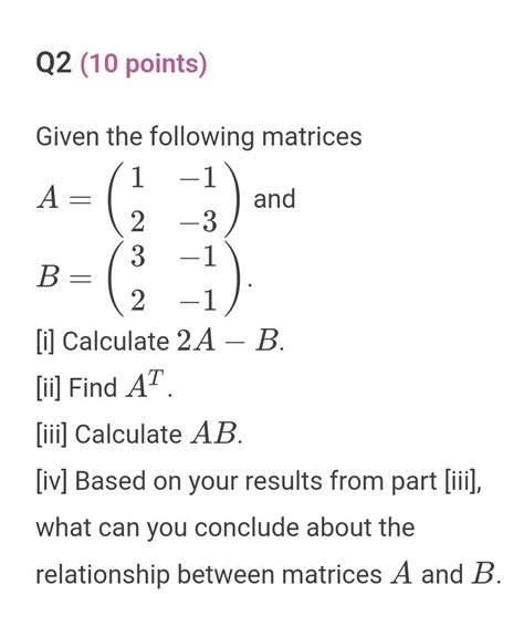 Solved Q2 10 Points Given The Following Matrices Chegg Com