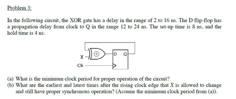 Solved Problem In The Following Circuit The XOR Gate Has Chegg
