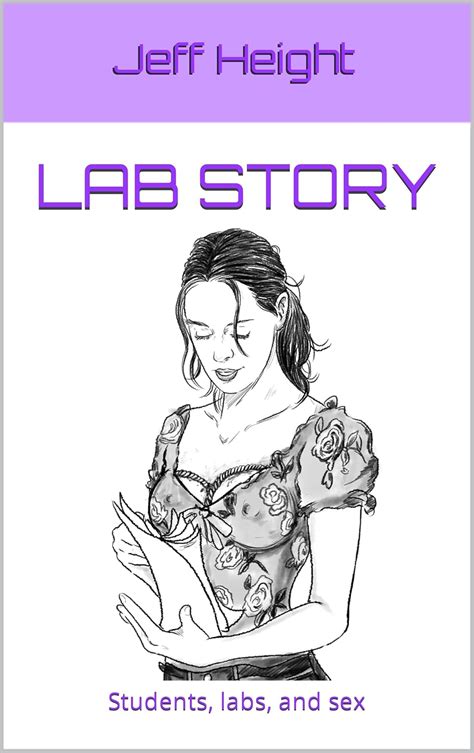 Lab Story Babes Labs And Sex Erotic Stories By Jeff Height Book Kindle Edition By
