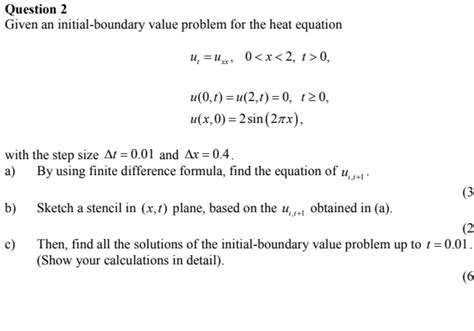 Solved Question 2 Given An Initial Boundary Value Problem