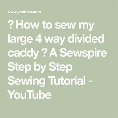🌻 How To Sew My Large 4 Way Divided Caddy 🌻 A Sewspire Step By Step Sewing Tutorial Youtube