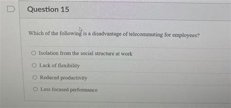 Solved Question 15which Of The Following Is A Disadvantage