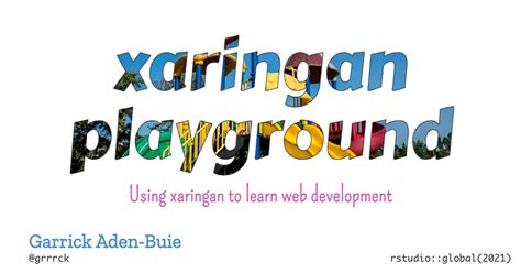 Xaringan Playground Using Xaringan To Learn Web Development Garrick Aden Buie