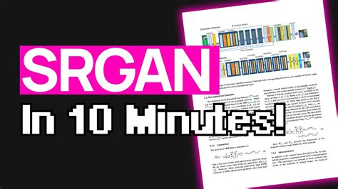 Super Resolution Gan Srgan Paper Explained In 10 Minutes Youtube