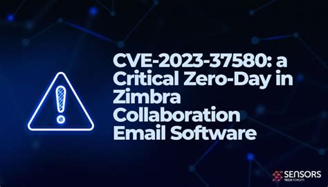 Cve 2023 37580 Critical Zero Day In Zimbra Collaboration Email Software