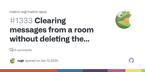 Clearing Messages From A Room Without Deleting The Whole Room · Issue 1333 · Matrix Orgmatrix