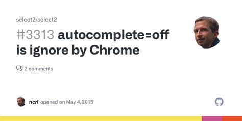 Autocompleteoff Is Ignore By Chrome · Issue 3313 · Select2select2