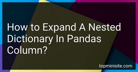 How To Expand A Nested Dictionary In Pandas Column In 2024