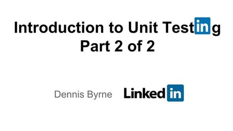 Introduction To Unit Testing Part 2 Of 2 Ppt
