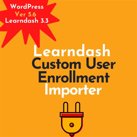 learndash custom user enrollment plugin
