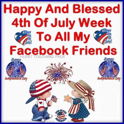 Happy And Blessed 4th Of July Week To All My Facebook Friends Pictures