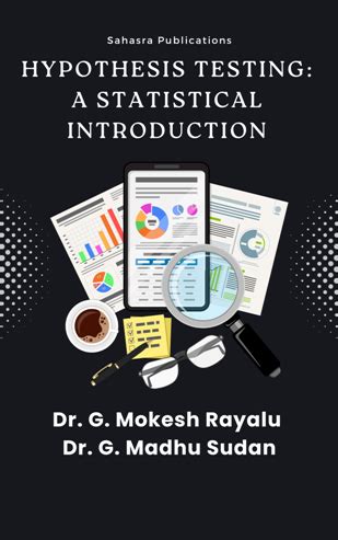 Hypothesis Testing A Statistical Introduction Sahasra Publications