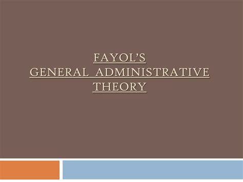 Fayols General Administrative Theory Pptx