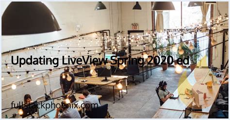 Updating Liveview Spring 2020 Ed · Fullstackphoenix