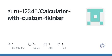 Calculator With Custom Tkinter41 For Looppy At Main · Guru 12345calculator With Custom