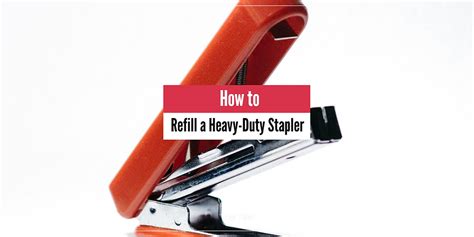 How To Refill A Heavy Duty Stapler