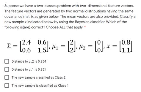 Solved Suppose We Have A Two Classes Problem With