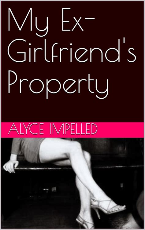 My Ex Girlfriends Property Enslaved By My Ex Girlfriend Part Ii Kindle Edition By Impelled