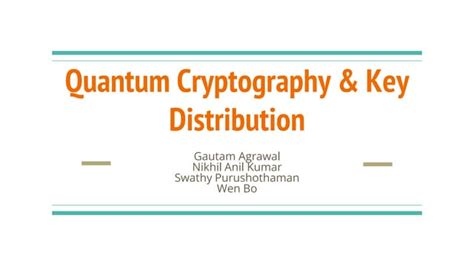 Quantum Cryptography And Key Distributionpptx