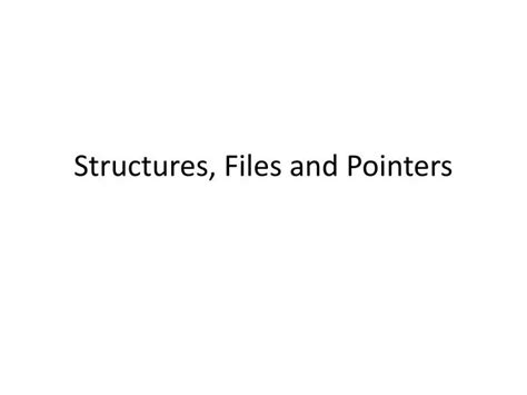Ppt Structures Files And Pointers Powerpoint Presentation Free