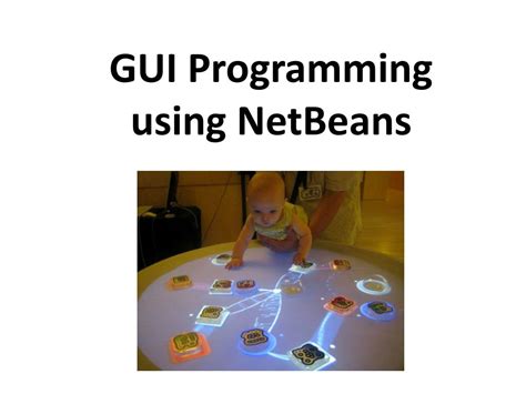 Ppt Gui Programming Using Netbeans Powerpoint Presentation Free Download Id 6752698