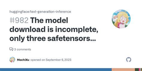 The Model Download Is Incomplete Only Three Safetensors Files Were Downloaded · Issue 982