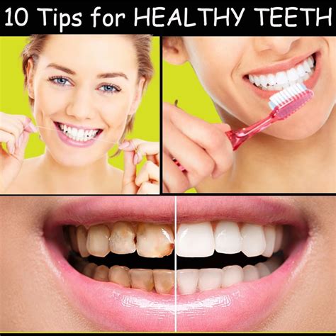 10 Tips For Healthy Teeth Who Likes Yellow And Bad Teeth Follow These Simple Tips To Have
