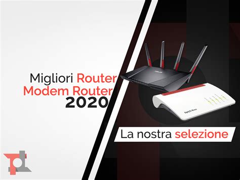 Migliori Router E Modem Router Di Febbraio 2021 La Selezione Migliori Router E Modem Router Di Febbraio 2021 La Selezione
