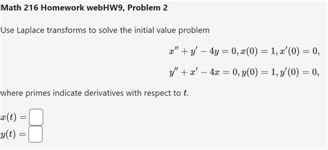 solved math 216 ﻿homework webhw9 ﻿problem 2use laplace