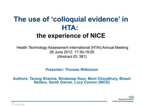 The Use Of ‘colloquial Evidence In Hta The Experience Of Nice Ppt