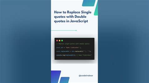 How To Replace Single Quotes With Double Quotes In Javascript Javascript Js Code Codeindoor
