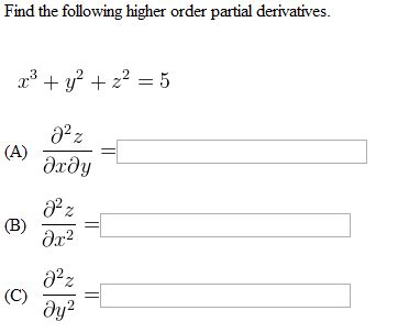 Solved Find The Following Higher Order Partial Derivatives Chegg