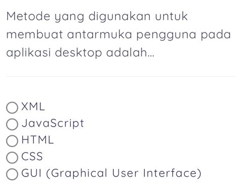 Solved Metode Yang Digunakan Untuk Membuat Antarmuka Pengguna Pada
