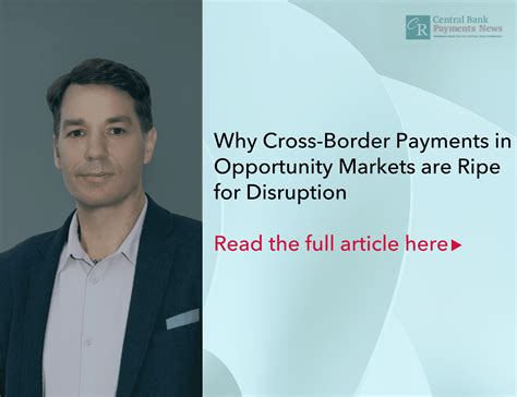 Central Bank Payments News Why Cross Border Payments In Opportunity