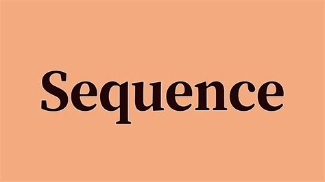 Sequence Pronunciation And Meaning Youtube