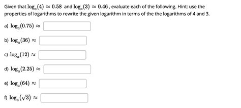 Solved Given That Log 4 0 58 And Log 3 0 46 Chegg Com