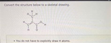 Solved Convert The Structure Below To A Skeletal Drawing Chegg