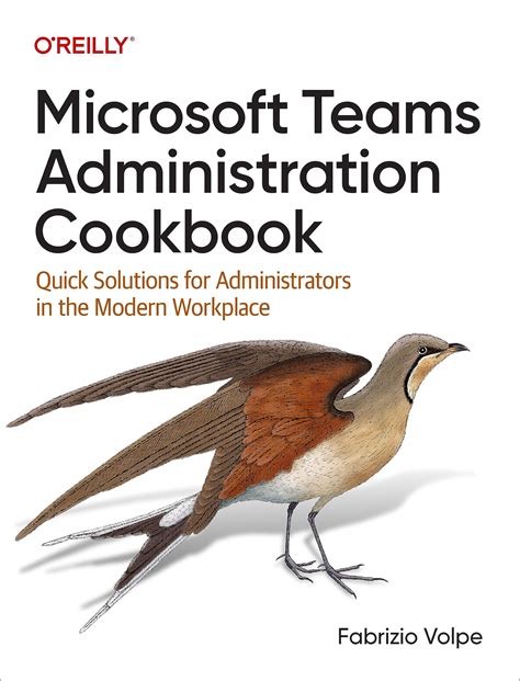 Microsoft Teams Administration Cookbook Quick Solutions For