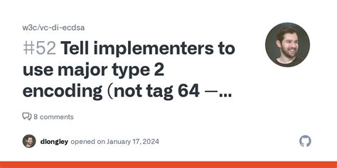 Tell Implementers To Use Major Type 2 Encoding Not Tag 64 Uint8array For Cbor · Issue 52