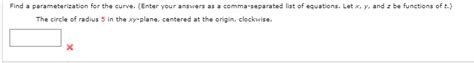 solved find a parameterization for the curve enter your