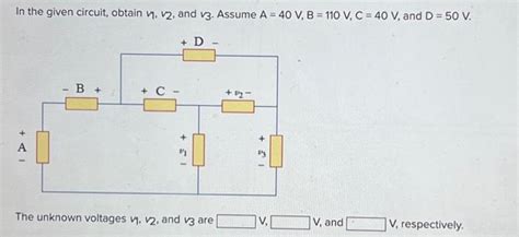 Solved In The Given Circuit Obtain V1v2 And V3 Assume