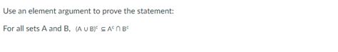 Solved Use An Element Argument To Prove The Statement For