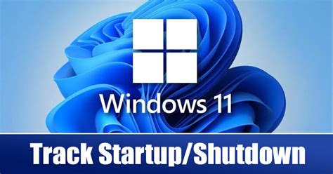 How To Check Startup And Shutdown History In Windows 11